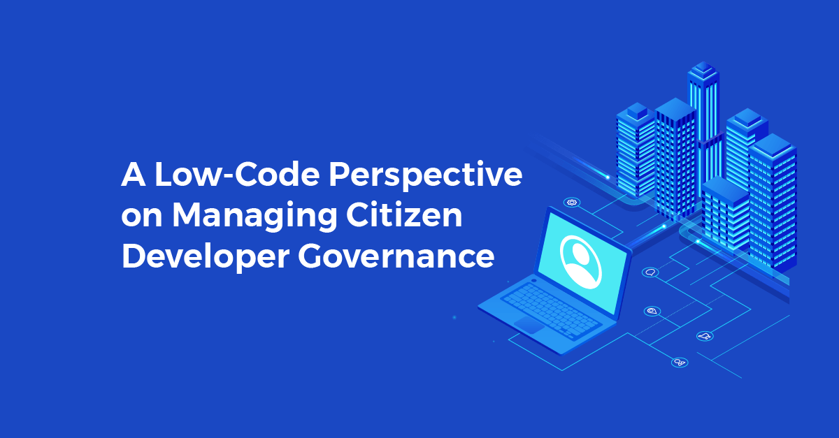 A Low-Code Perspective on Managing Citizen Developer Governance